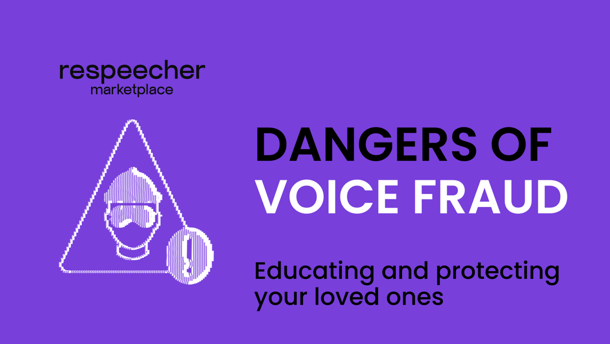 Dangers of Voice Fraud: Educating and Protecting Your Loved Ones