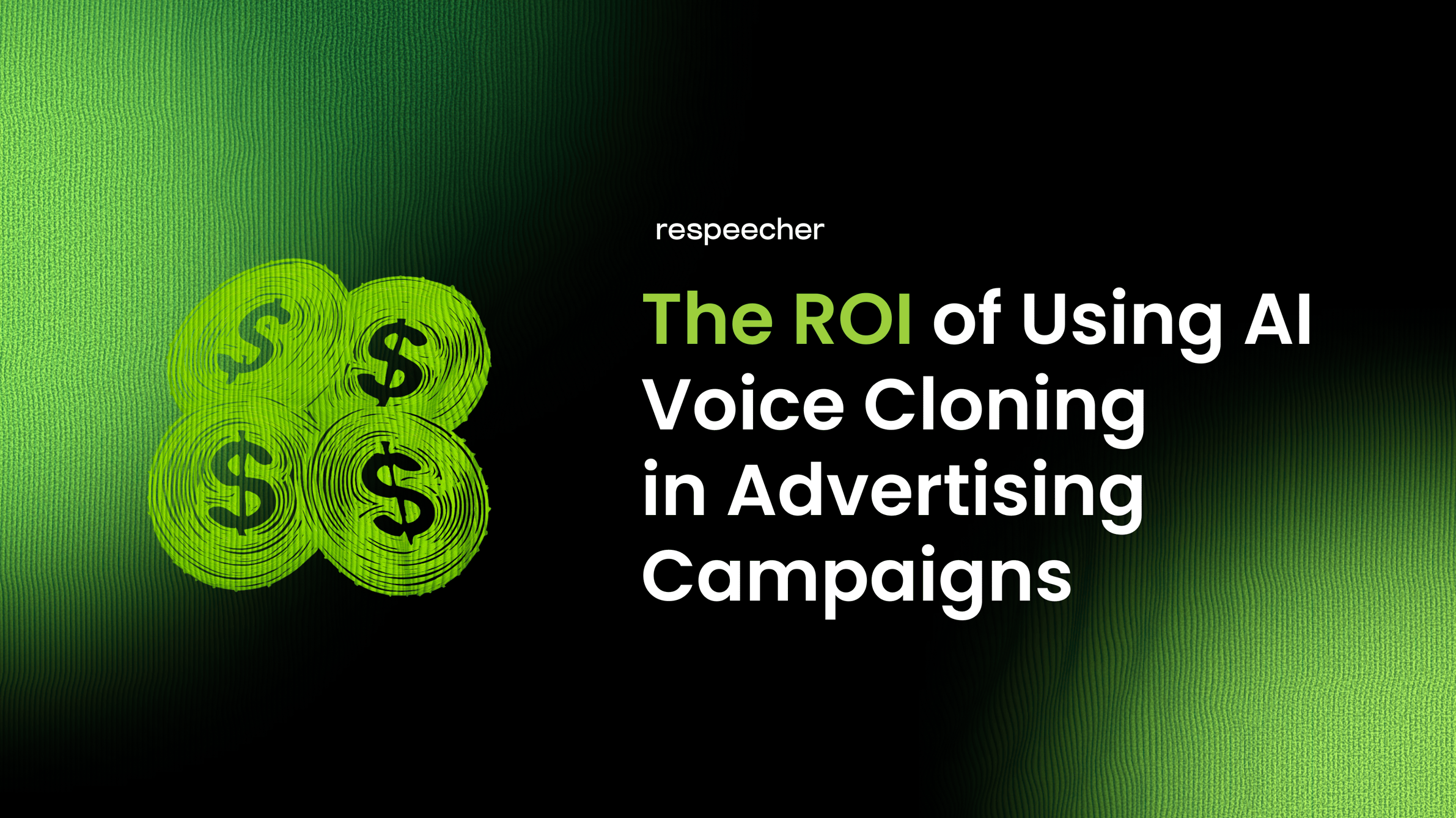 The ROI of Using AI Voice Cloning in Advertising Campaigns